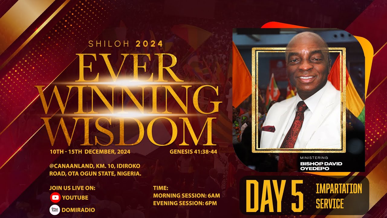 SHILOH 2024: IMPARTATION SERVICE | DAY 5 | EVER WINNING WISDOM | 14 ...