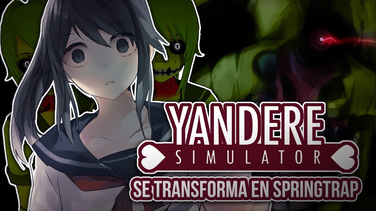 Yandere Se Transforma En Springtrap De Five Nights At Freddy'S ...