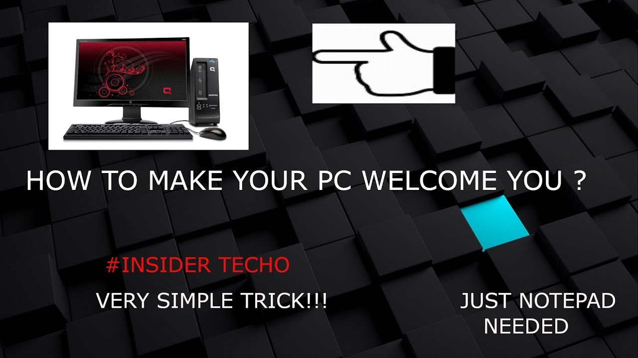 HOW TO MAKE YOUR PC WELCOME YOU ? - YouTube