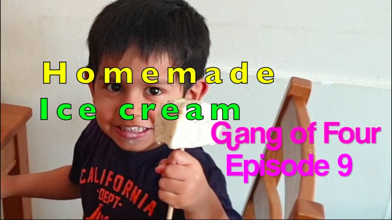 Yummy Homemade Ice cream| Gang of Four Season 1| Episode 9 - YouTube