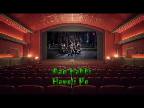 Aao Kabhi Haveli Pe|Watch In Cinema|Cinema Vibe|Use Earphone Or Headphone