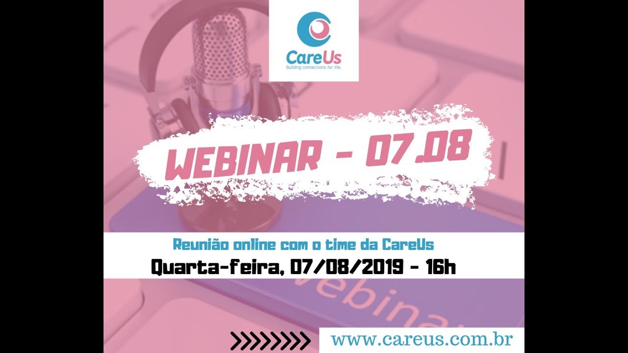 Webinar - Agosto.2019- CareUs - - YouTube