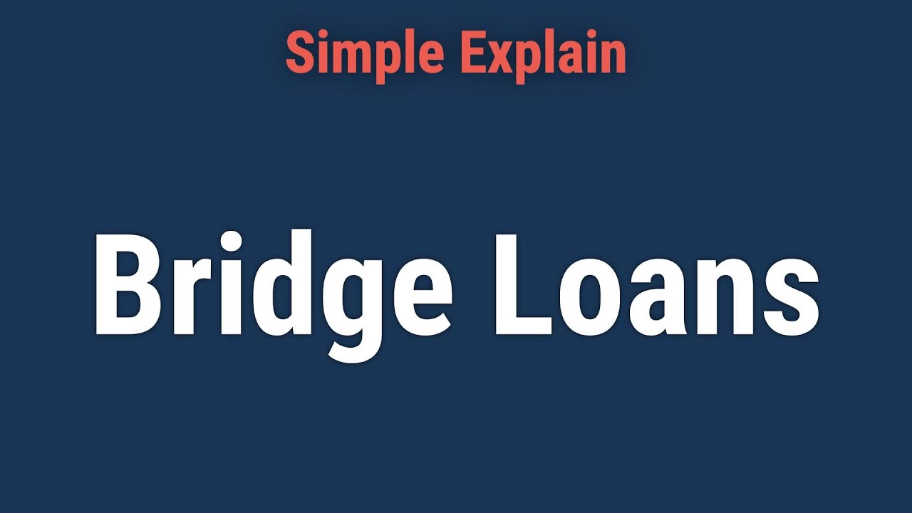 What Is a Bridge Loan and How Does It Work, With Example - YouTube