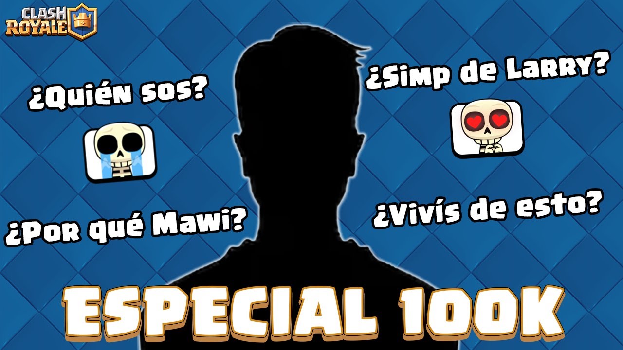 QUIÉN ES MAWI?! 🤯 Especial preguntas y respuestas - CLASH ROYALE // CLASH CON MAWI - YouTube