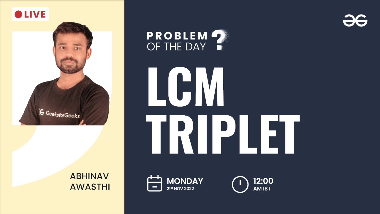 LCM Triplet | Problem of The Day: 20/11/2022 | Abhinav Awasthi - YouTube