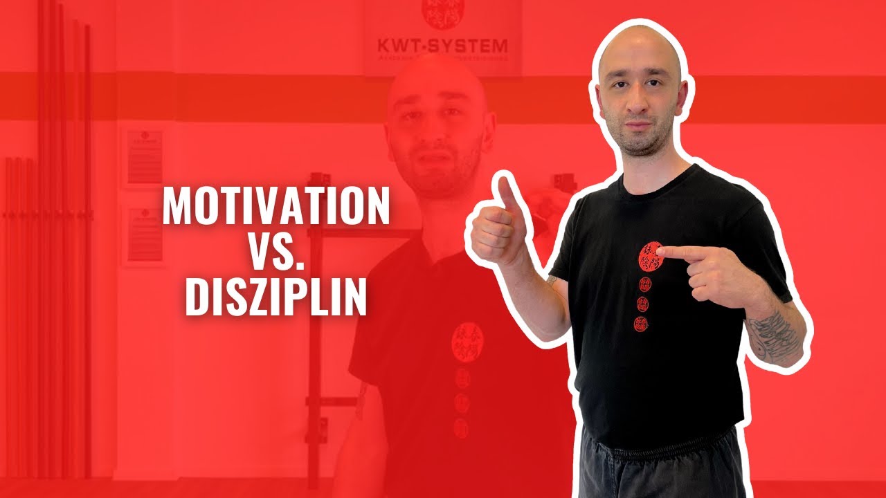 Motivation vs. Disziplin | Was ist wichtig als WT Kampfkünstler? - YouTube