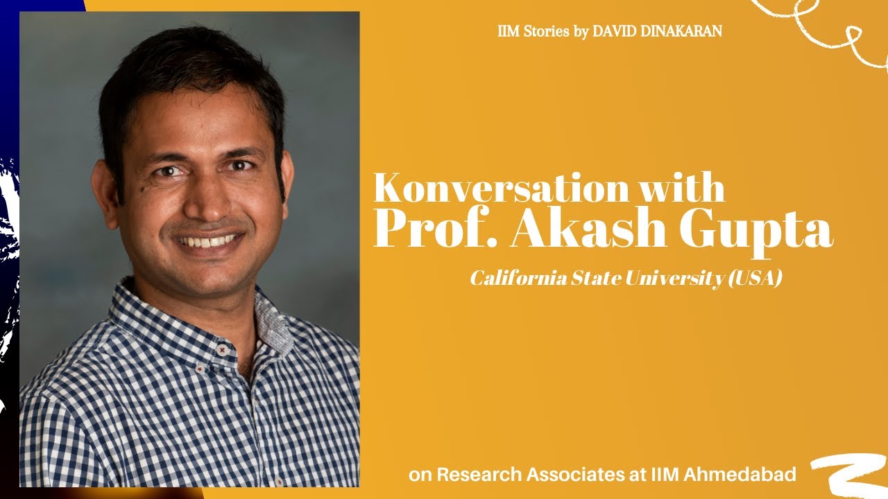 Konversations with Prof.Akash Gupta, (California State Uni.) on ...