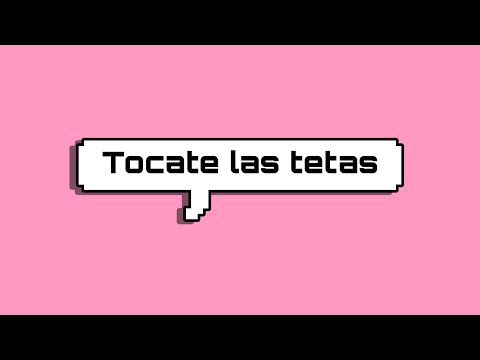 TÓCATE LAS TETAS
