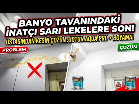 Banyo Tavanındaki İNATÇI SARI LEKELERE SON! Kesin Çözüm!