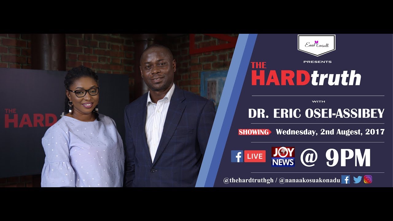 The Hard Truth With Dr. Eric Osei-Assibey - YouTube