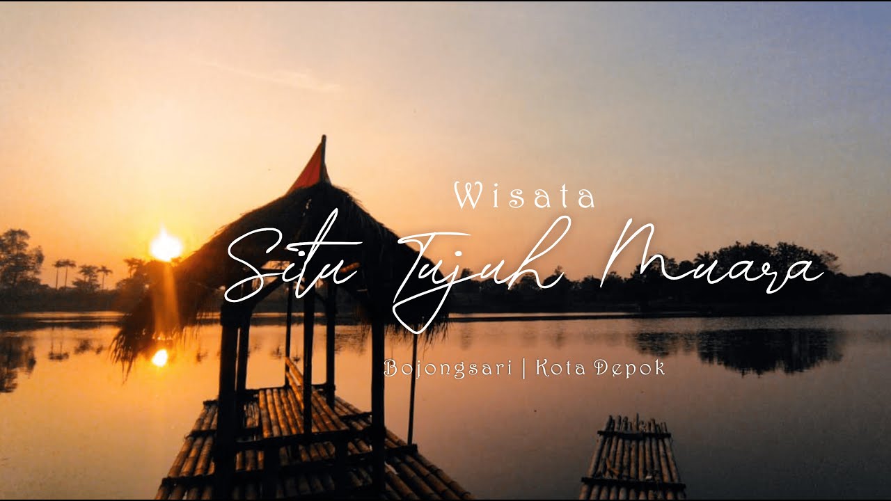 Promosi Tempat Wisata Situ Tujuh Muara Bojongsari | Kota Depok - YouTube