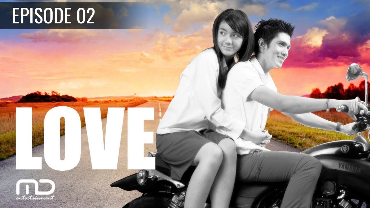 LOVE - Episode 02 - YouTube