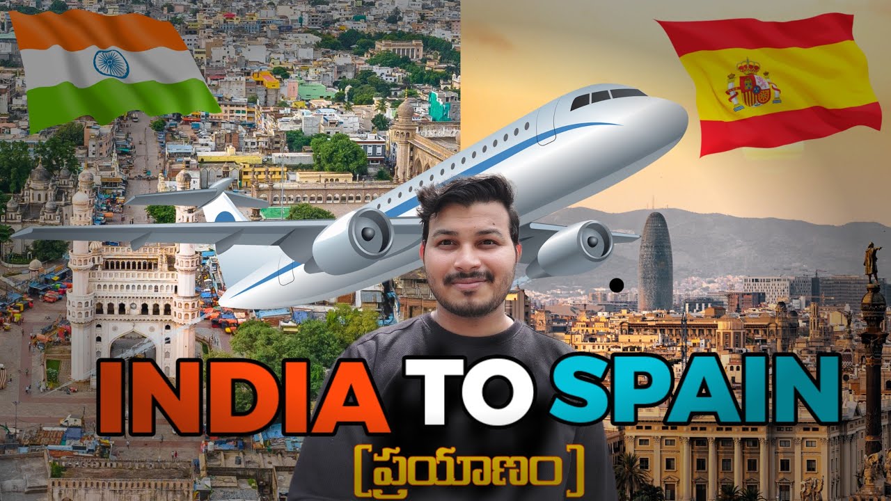 FIRST International ️ Journey From INDIA To SPAIN | నా స్పెయిన్ ప్రయాణం ...