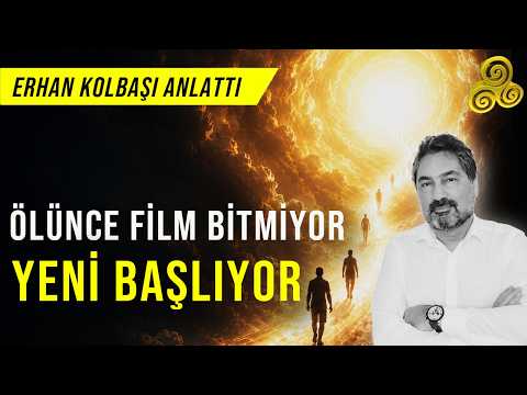 Ölünce Başka Film Mi Başlıyor? | Erhan Kolbaşı