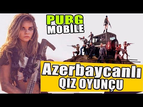 AZERBAYCANLI QIZ OYUNÇU BİZE AMAN VERMEDİ - PUBG MOBILE