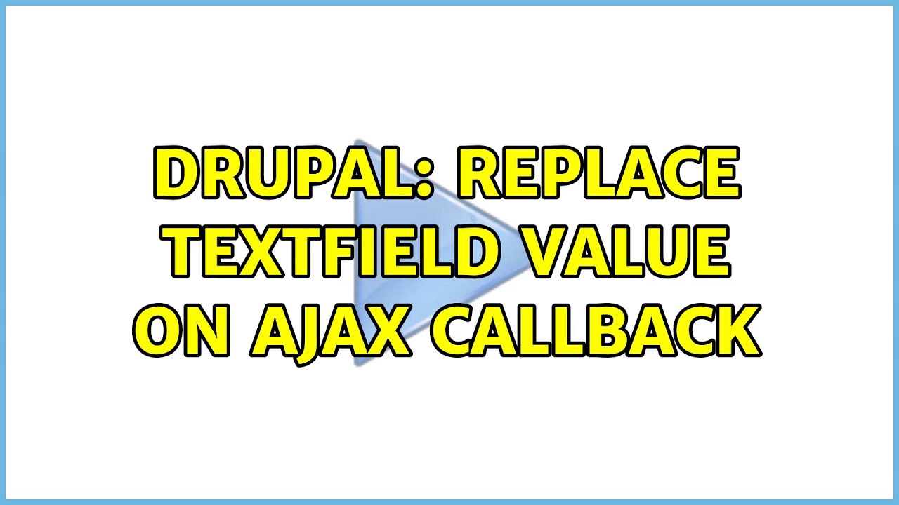 Drupal Replace Textfield Value On Ajax Callback YouTube drupal-replace-textfield-value-on-ajax-callback-youtube