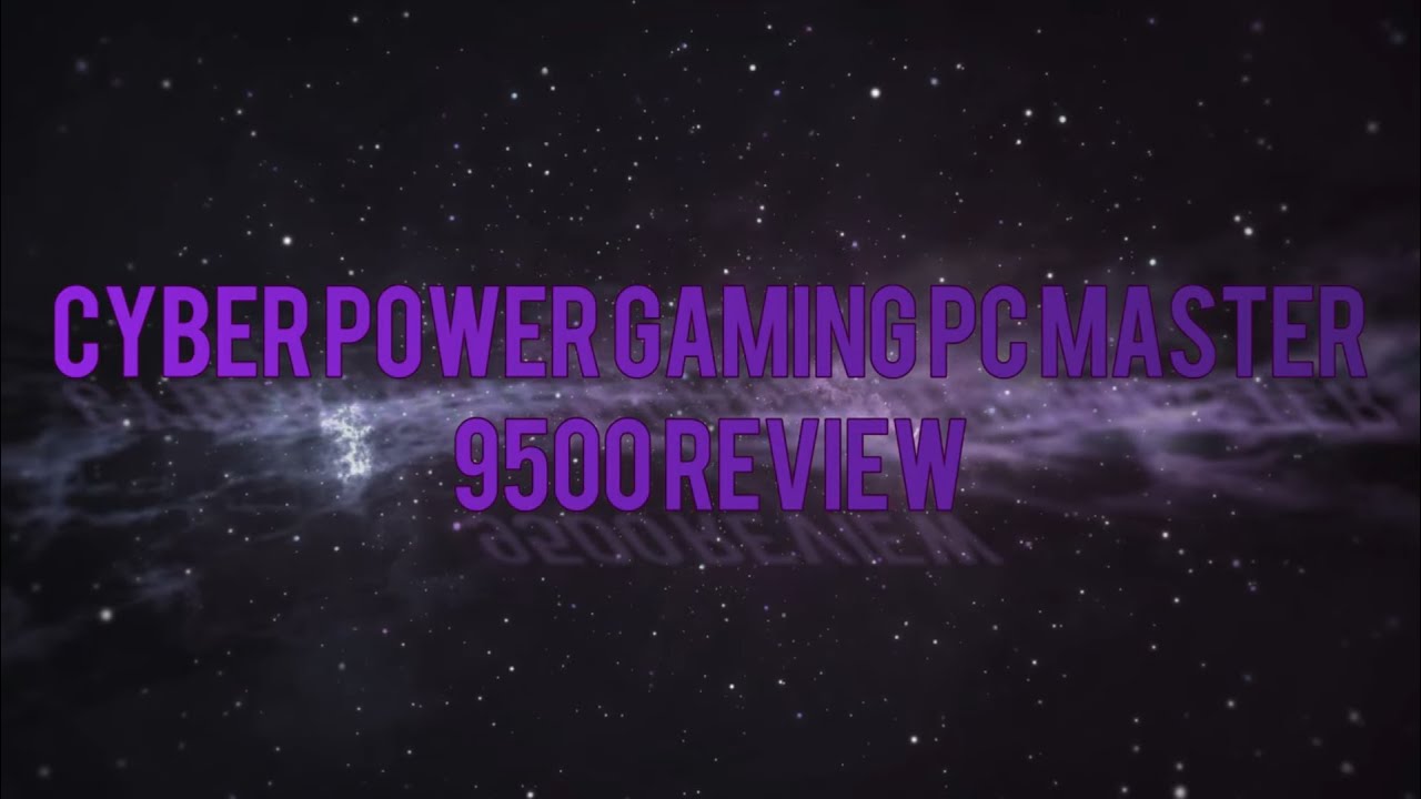 Cyberpower Gaming PC Master 9500 review - YouTube