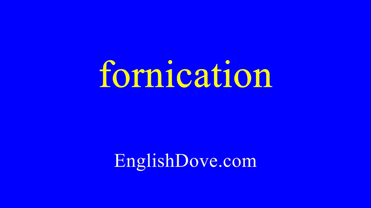 How to pronounce fornication in American English. - YouTube