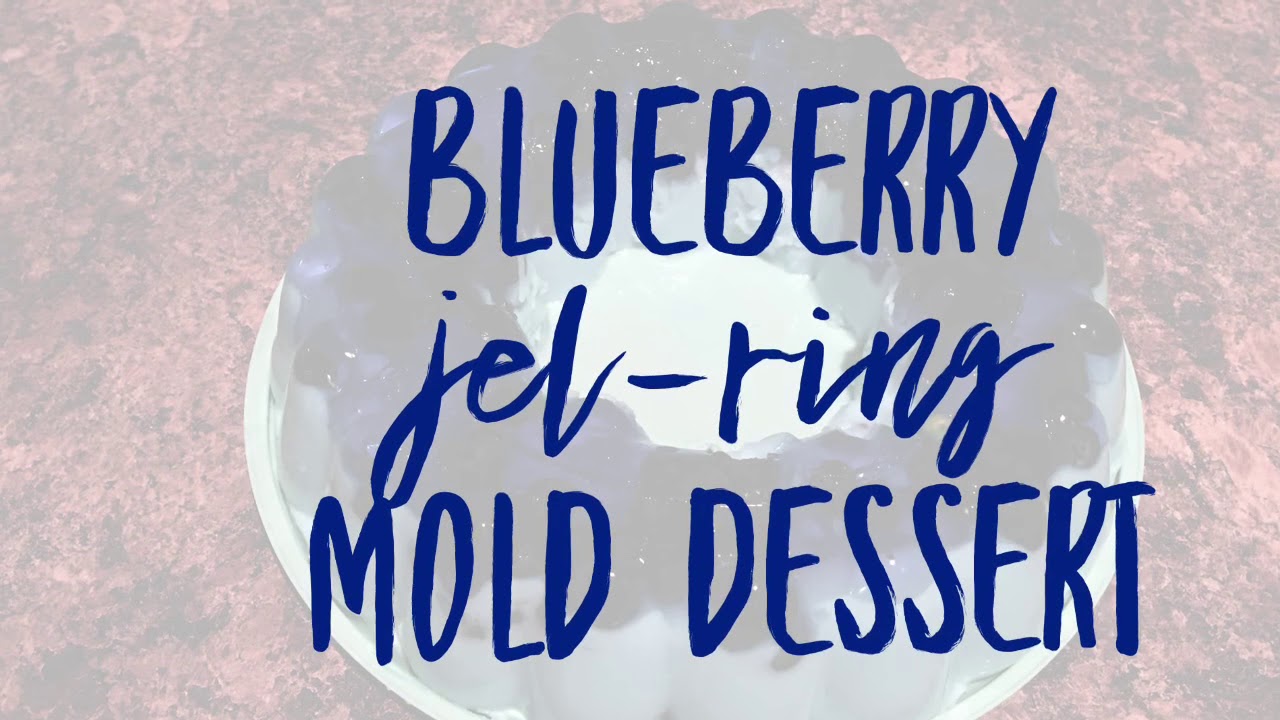 Blueberry Mold Dessert in Tupperware Jel-Ring Mold - YouTube