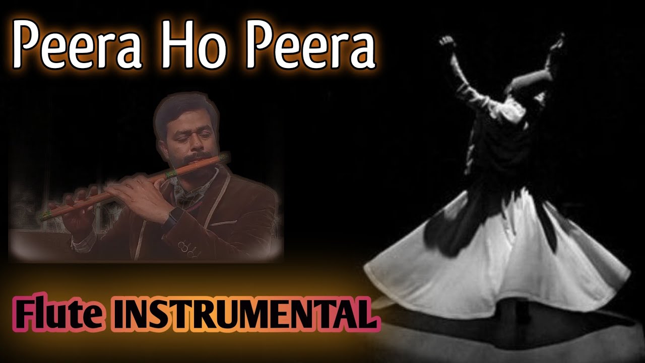Peera Ho Peera on Flute | Kalam Muhammad Baksh | Meri dachi de gal wich ...
