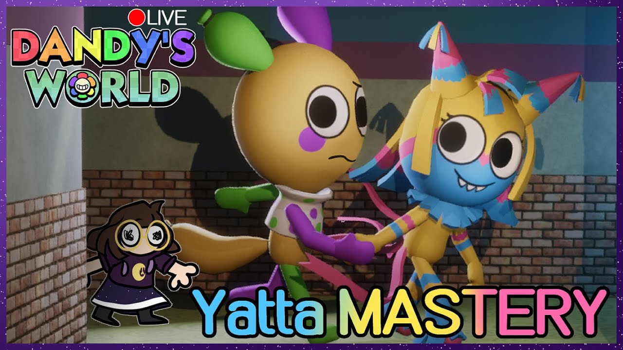 SHE'S HERE!! (Yatta Mastery)-- Dandy's World🔴LIVE - YouTube