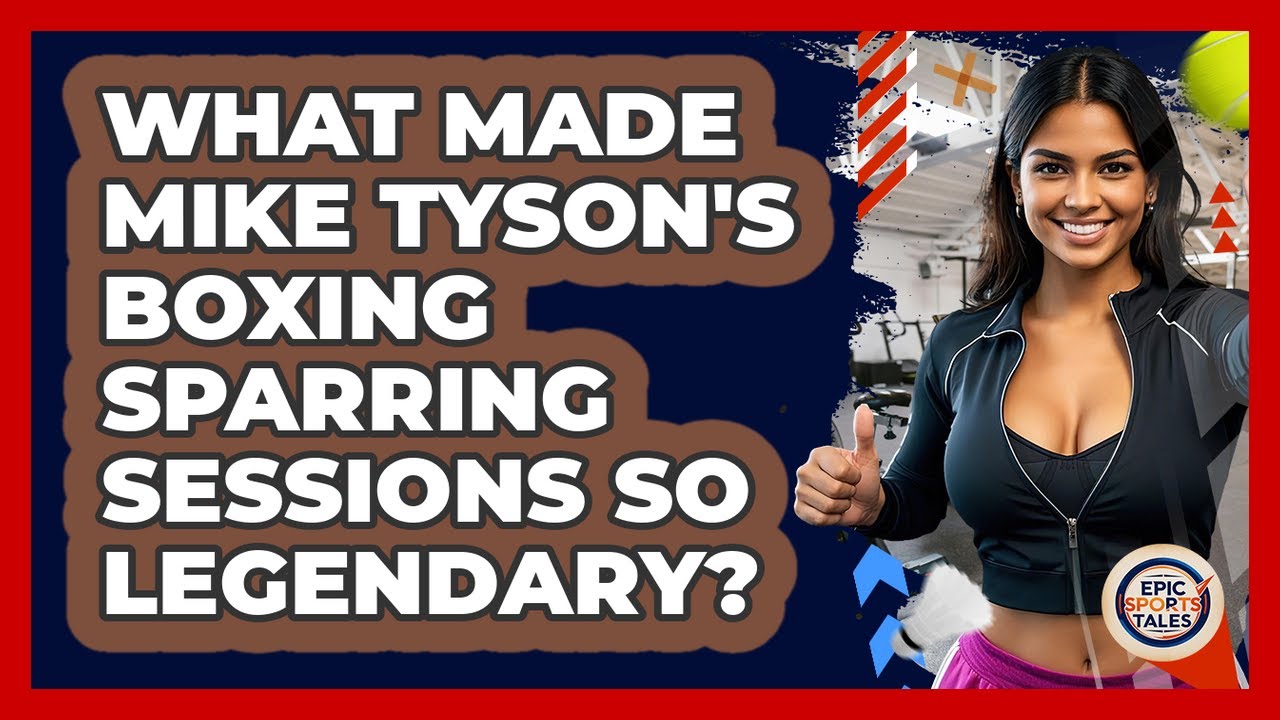 What Made Mike Tyson's Boxing Sparring Sessions So Legendary? - Epic ...
