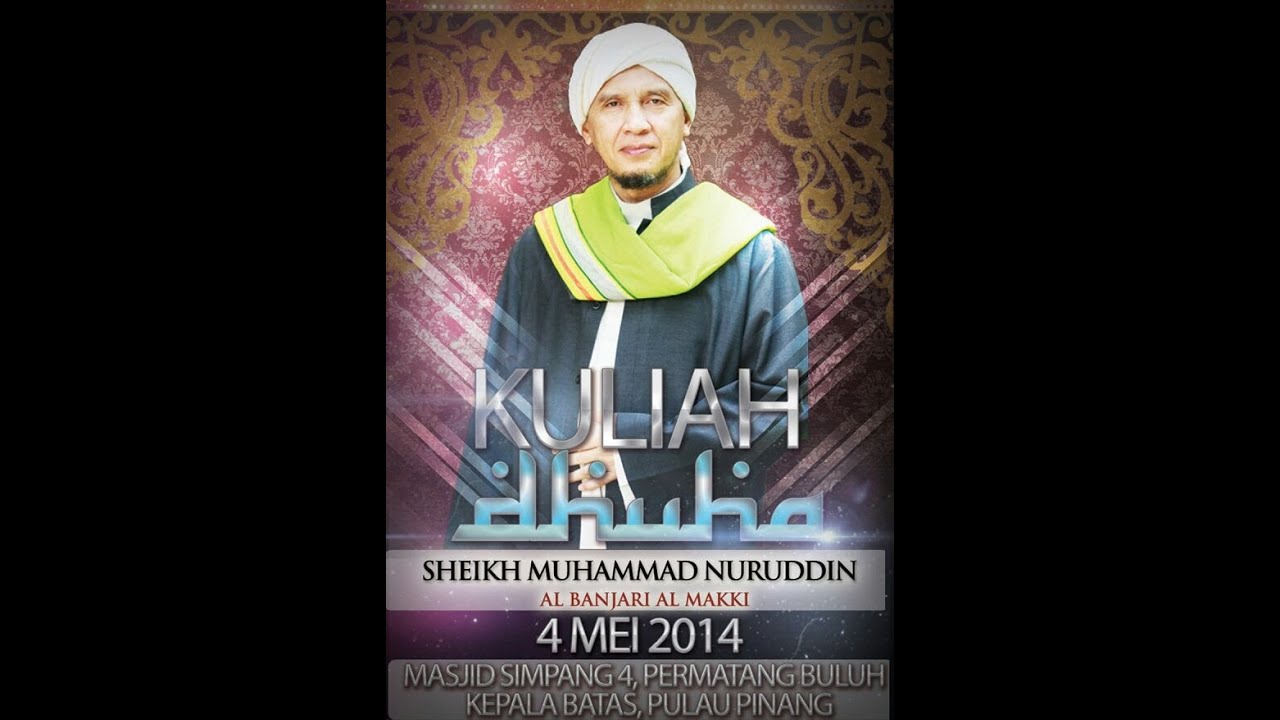 Kuliah Dhuha Sheikh Nuruddin[LIVE]Masjid Simpang 4, Permatang Buloh ...