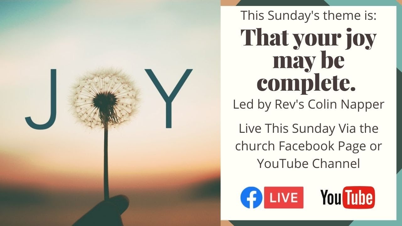 Sunday 25th July 2021 - Act of Worship - That your joy may be complete ...