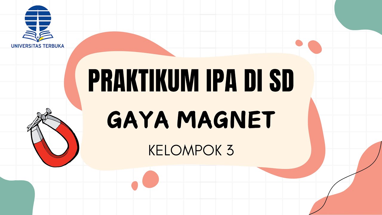 PRAKTIKUM IPA DI SD : GAYA MAGNET II UNIVERSITAS TERBUKA - YouTube
