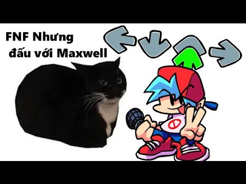 FNF nhưng đấu với Maxwell :] - YouTube