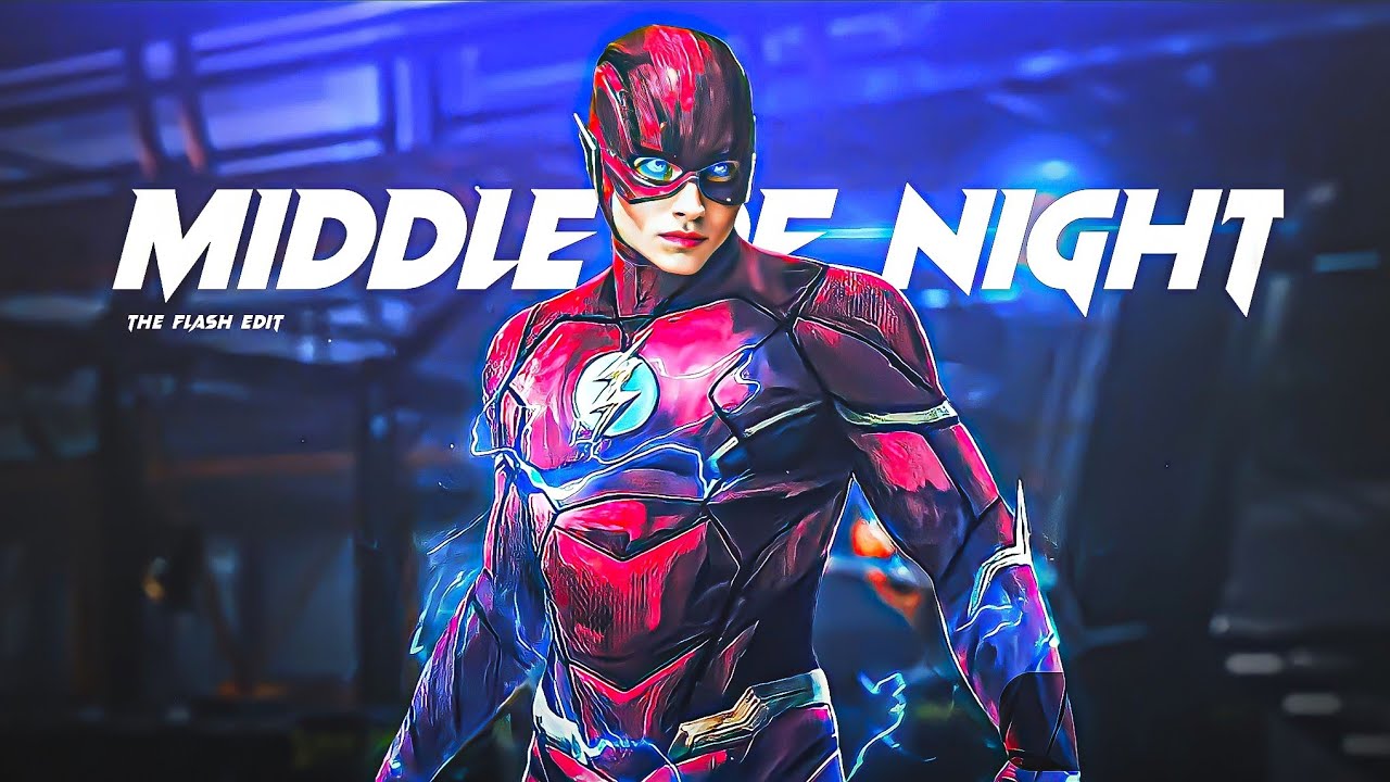 THE FLASH EDIT - MIDDLE OF NIGHT 4K EDIT | DEREK EDITZ - YouTube