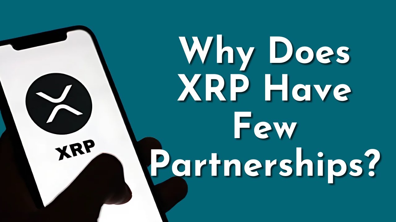 Why Does XRP Have Few Partnerships? | Ripple's Legal Battle Explained ...