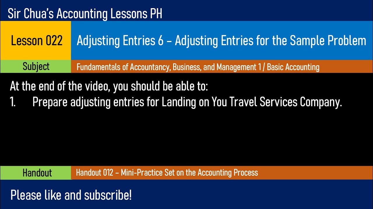 Lesson 022 - Adjusting Entries 6: Adjusting Entries for the Sample ...
