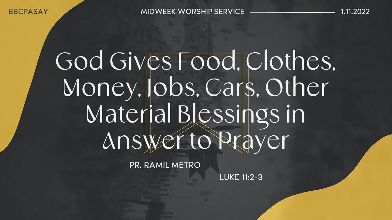 01.11.23 | God Gives Material Blessings In Answer To Prayer — Pr. Ramil ...