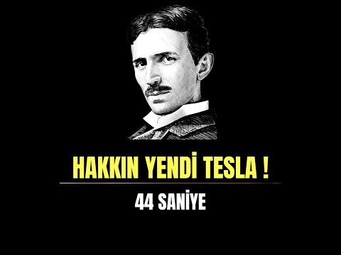 HAKKIN YENDİ TESLA!  | KİMDİR? | 44 SANİYE