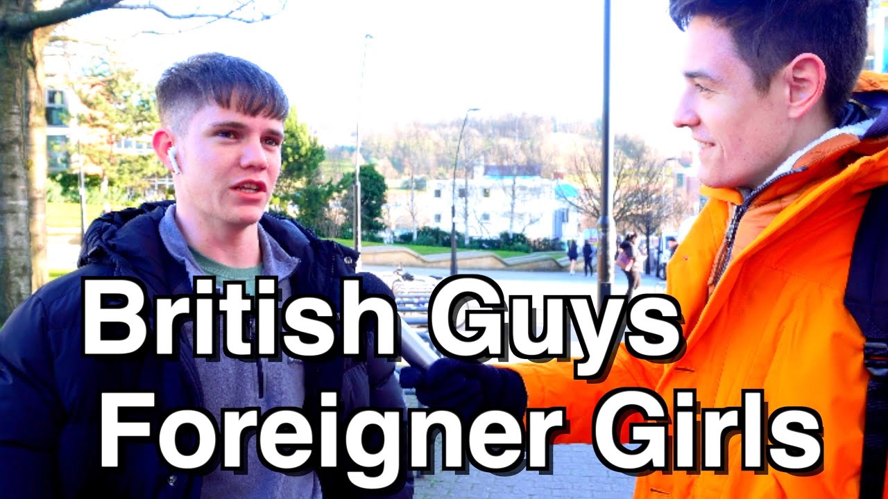 Are British Guys Into Foreign Girls? - YouTube
