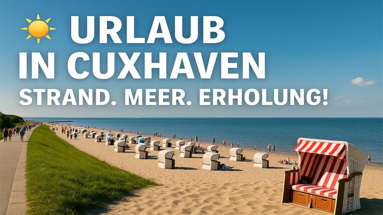 🏖 Urlaub in Cuxhaven – Meer, Strand & Erholung an der Nordsee! 🌊 - YouTube