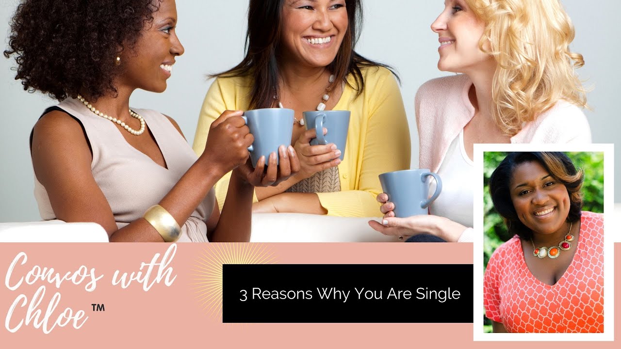 3 Reasons Why You Are Single - YouTube