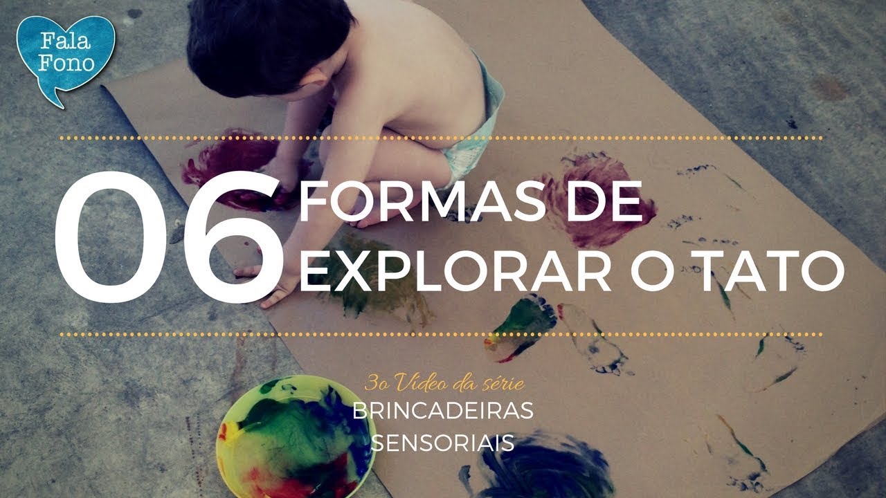 6 FORMAS DE EXPLORAR O TATO COM O BEBÊ - Brincadeiras sensoriais - YouTube