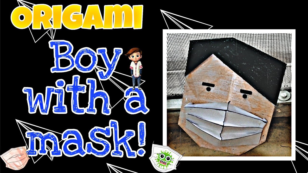 Origami Boy with a Mask!!! - YouTube
