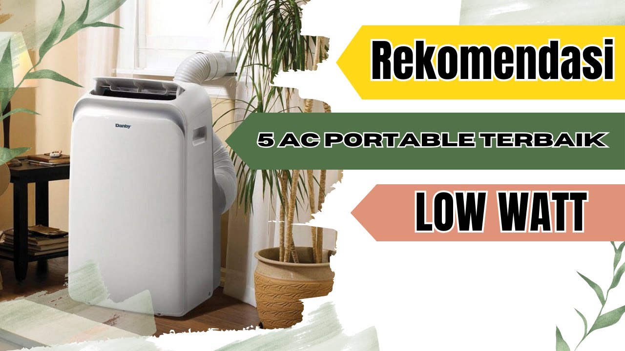 Rekomendasi 5 AC Portable Terbaik - Low Watt - Hemat Listrik - YouTube