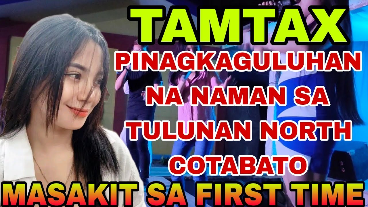 TAMTAX - Pinagkaguluhan Sa TULUNAN NORTH COTABATO | MASAKIT SA FIRST TIME NEW MOVES | Panalo🥰 ...
