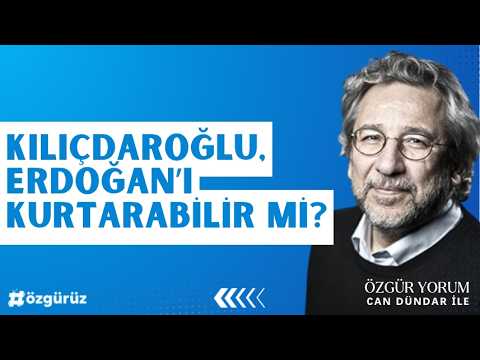 Can Dündar: ​Kılıçdaroğlu, Erdoğan’ı kurtarabilir mi?