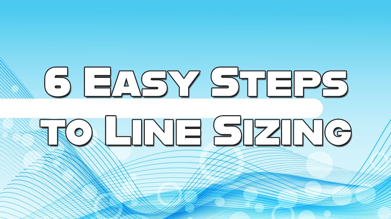 6 Easy Steps to Line Sizing - YouTube