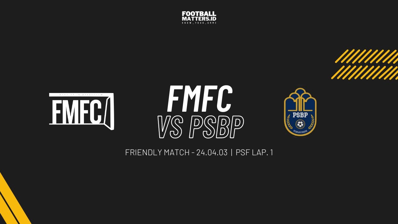 24.04.03 - FMFC v PSBP FC - YouTube