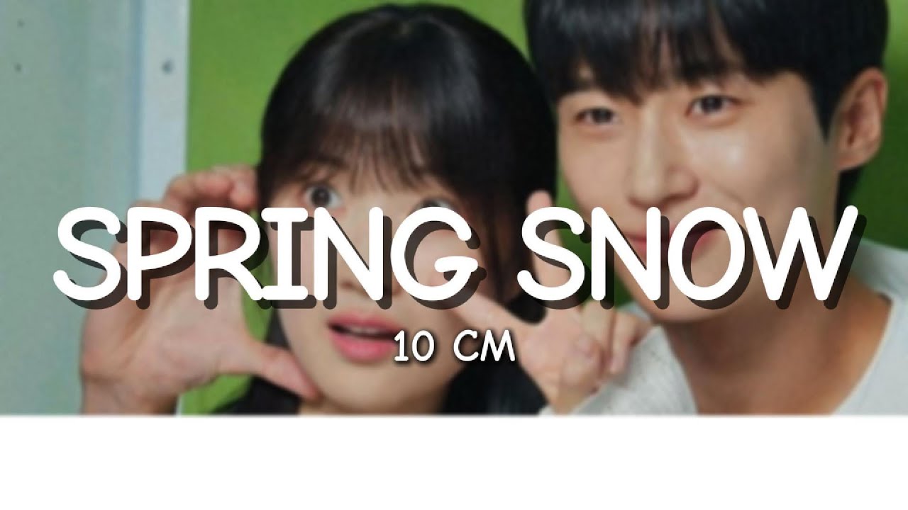 10CM 'Spring Snow (붐눈)' Lyrics - YouTube