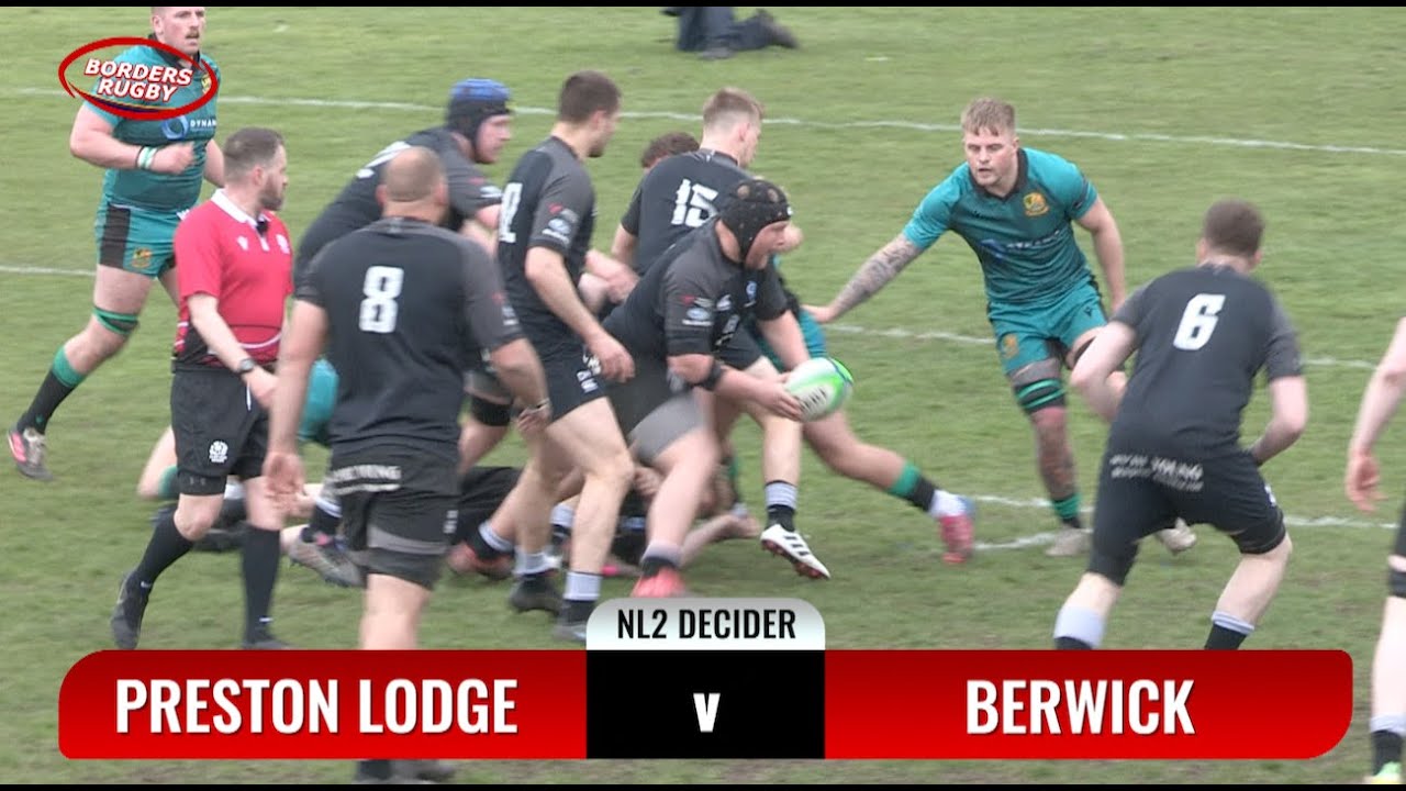 RUGBY MATCH HIGHLIGHTS - PRESTON LODGE v BERWICK - NATIONAL 2 - THE ...