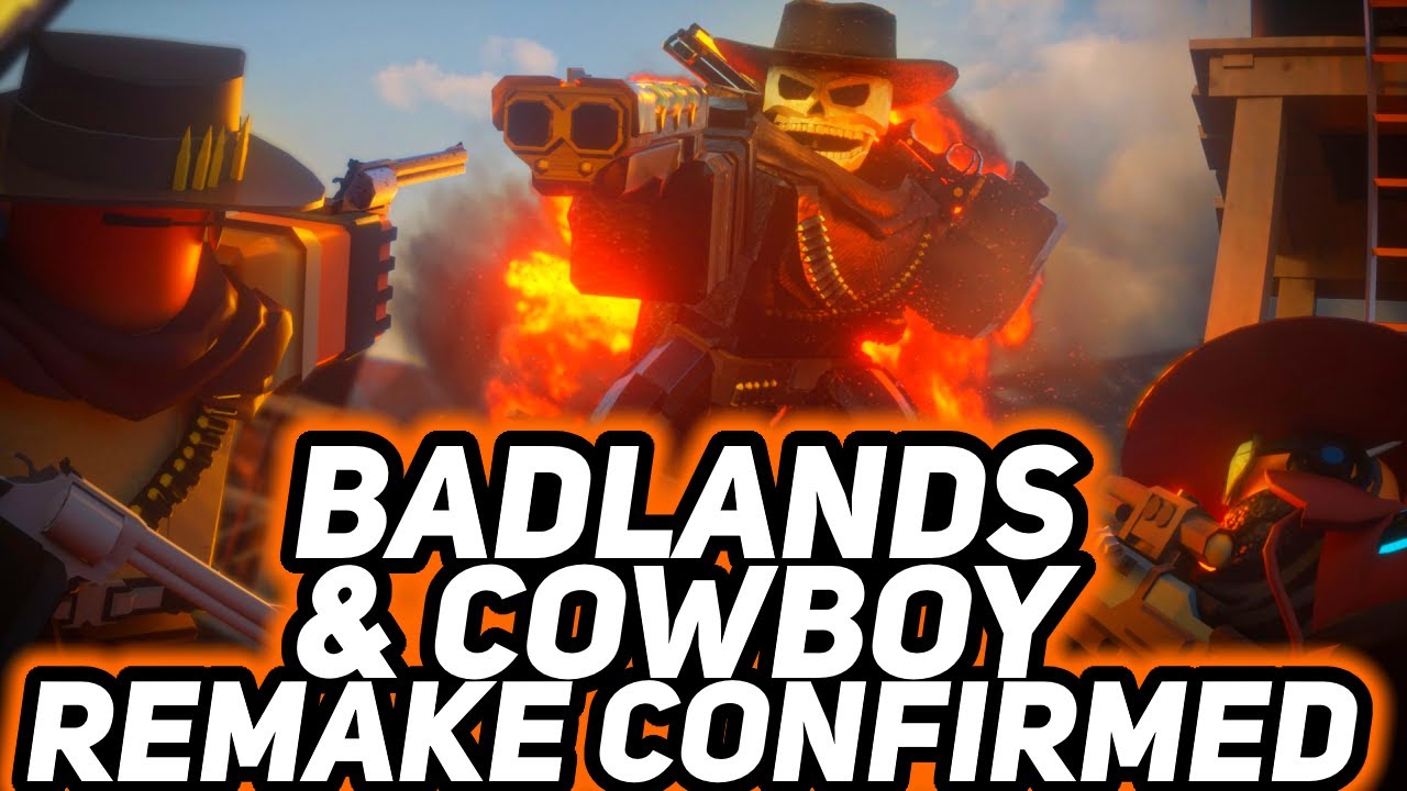 UPDATE IN TWO DAYS - COWBOY & BADLANDS REMAKE CONFIRMED - TDS Badlands ...