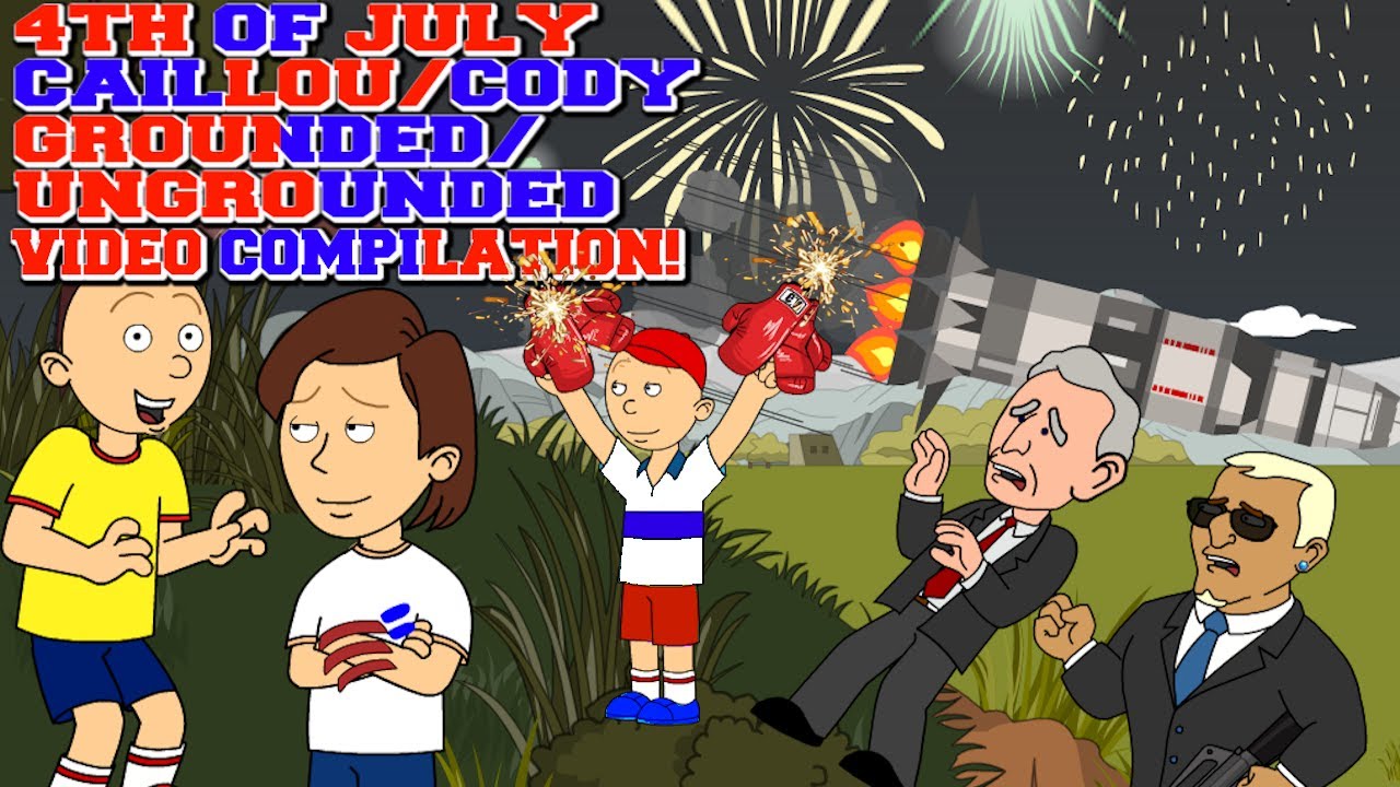Caillou Gets Grounded And Ungrounded Cody Gets Grounded On July 4th ...