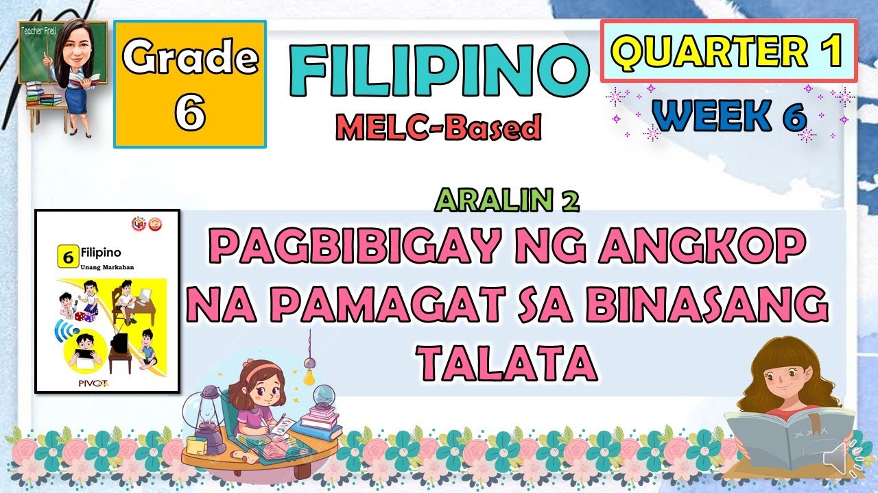 FILIPINO 6 QUARTER 1 WEEK 6 ARALIN 2 | PAGBIBIGAY NG ANGKOP NA PAMAGAT ...